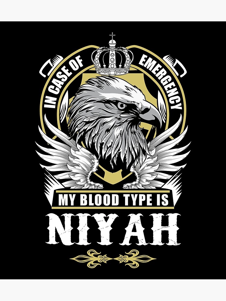 Póster «Camiseta con el nombre de Niyah: en caso de emergencia, mi tipo ...