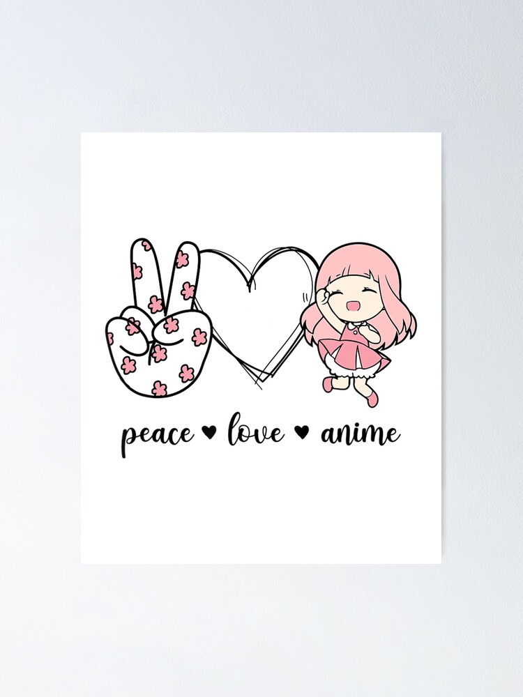 "Peace Love Anime Peace Hand Sign Anime Lover" Poster for Sale by ...