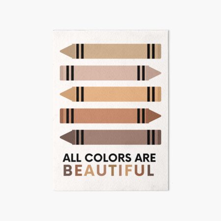 "Diversity Inclusivity All Colors Are Beautiful " Art Board Print for ...