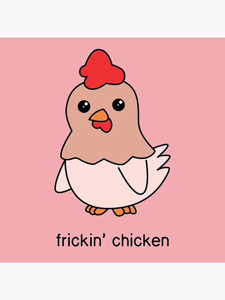 "Cute frickin' chicken quote" Poster for Sale by ZJOCreative | Redbubble