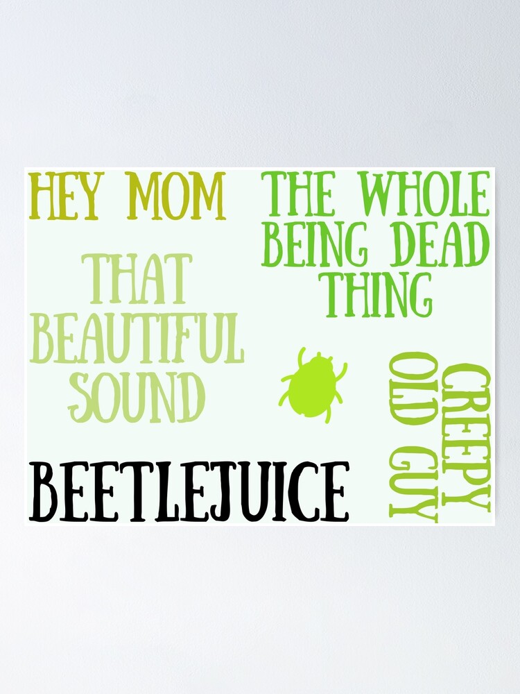 "Beetlejuice Inspired Quotes" Poster for Sale by emillygoode | Redbubble