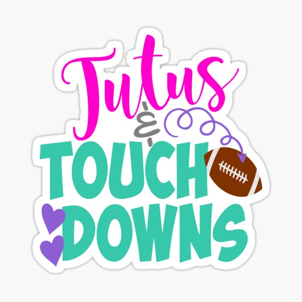 "Tutus & Touchdowns" Sticker by adametzb | Redbubble