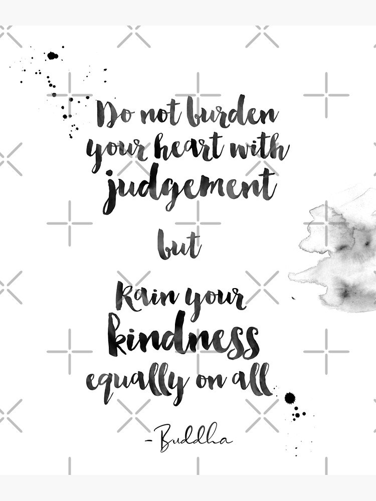 "Don't Judge, Share Kindness Equally - Quotes By Buddha On Love" Art ...