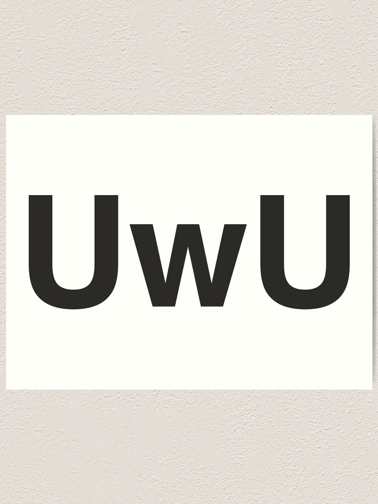 "Cute UwU design in simple but effective (and cool!) text - UwU :-) UwU ...