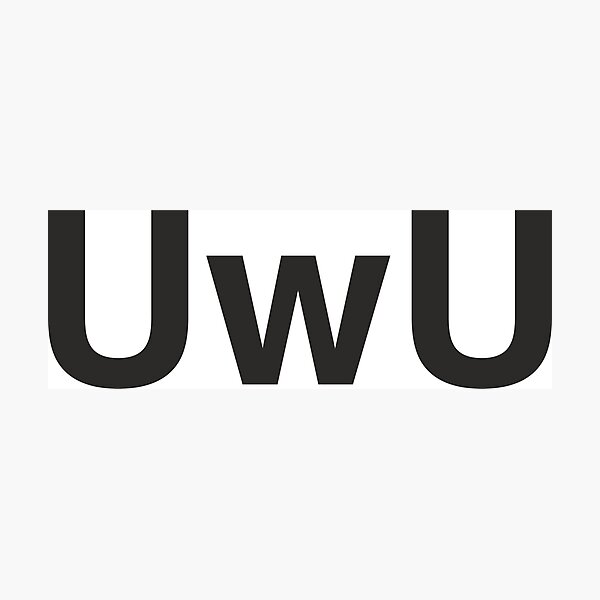 "Cute UwU design in simple but effective (and cool!) text - UwU :-) UwU ...