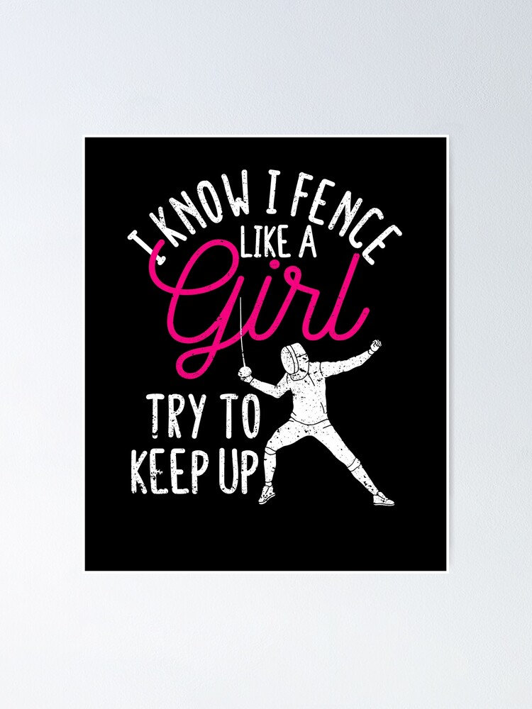 Póster «Sé que esgrimo como una niña» de Yanyo | Redbubble