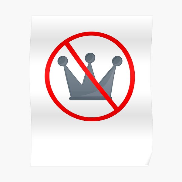 "Anti Monarchy Anti Royalty" Poster by BookOfE | Redbubble