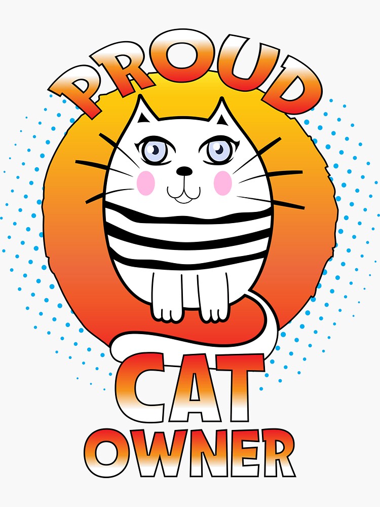 "Proud Cat Owner" Sticker for Sale by AmazingViews | Redbubble