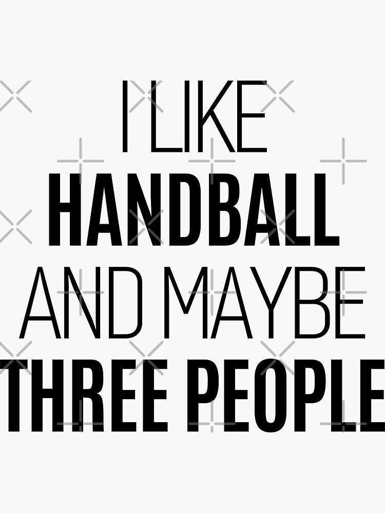 "Funny handball quote" Sticker by SkiniB | Redbubble