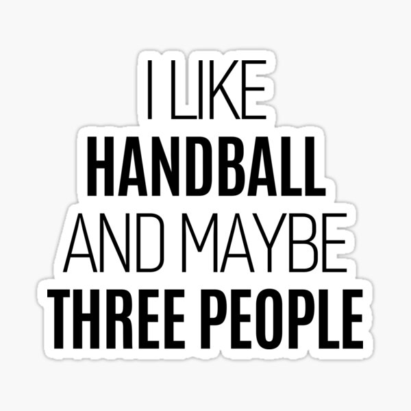 "Funny handball quote" Sticker by SkiniB | Redbubble