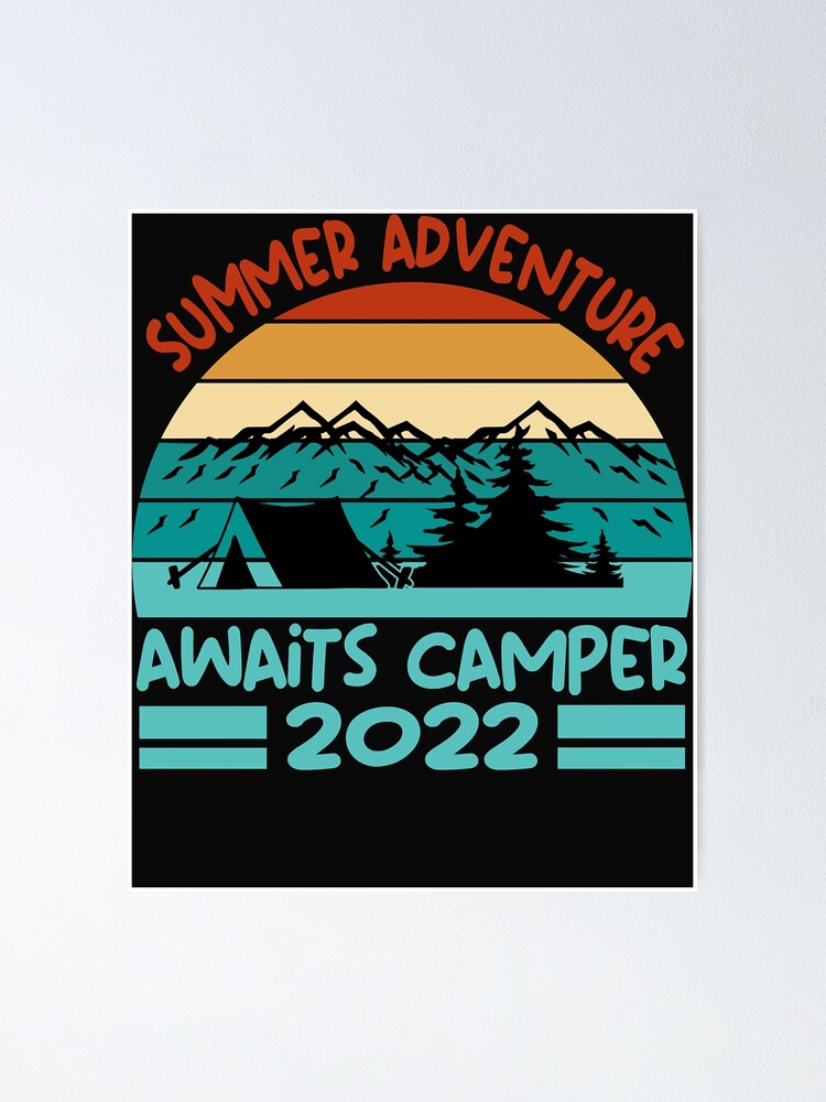 "Summer Adventure Awaits Camper 2022" Poster for Sale by Nena12312 ...