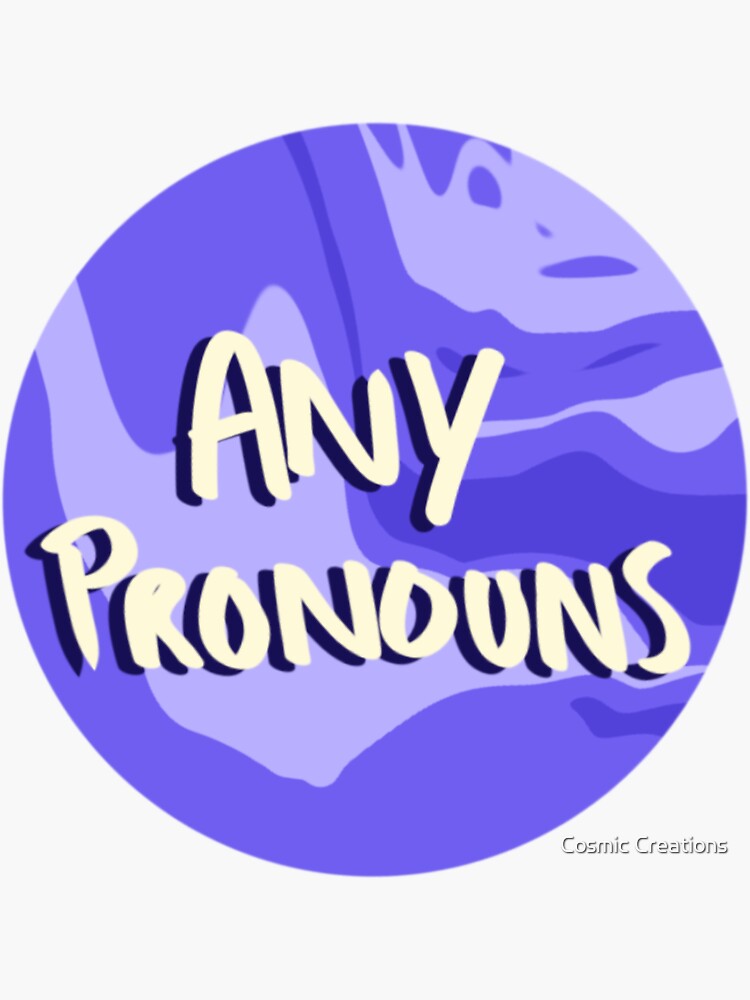 "Any pronouns" Sticker by Hmegston | Redbubble