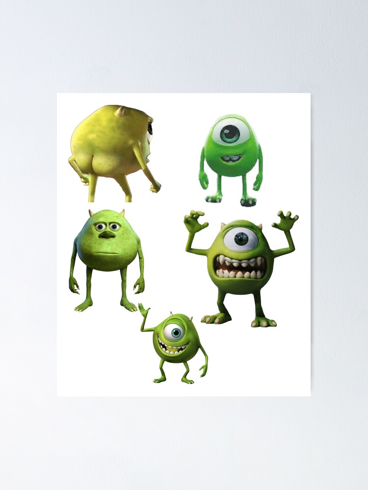 "Mike Wazowski Meme" Poster for Sale by DEN2Y | Redbubble