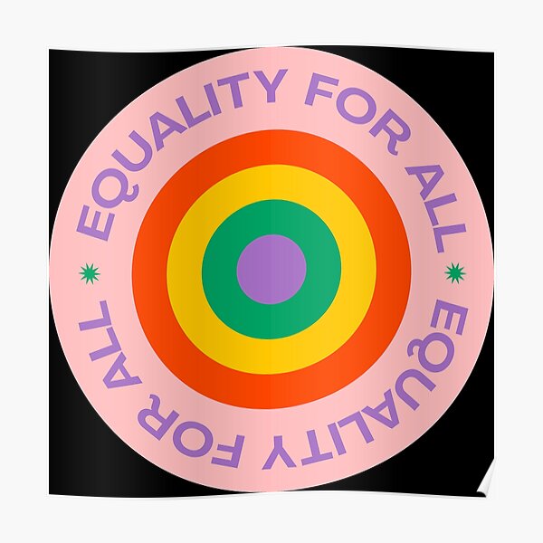 "Equality for All" Poster for Sale by TheChronicCrow | Redbubble