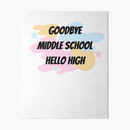 "Goodbye Middle School Hello High School-Funny Graduation-Middle School ...