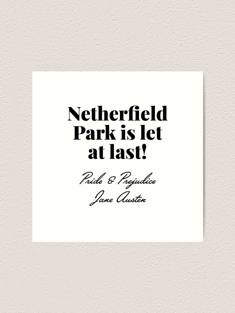 Netherfield Park Quotes Pride And Prejudice Quotes From Novel To Film