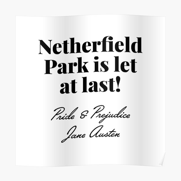 "Pride and Prejudice - Netherfield Park is let at last quote - Jane ...