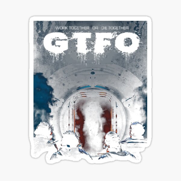 "GTFO GAME" Sticker by dirgacopo | Redbubble