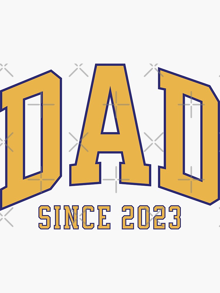 "Dad since 2023" Sticker for Sale by brynscully | Redbubble