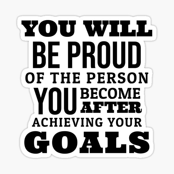 "Motivational Quote About Achieving Your Goals" Sticker by ...
