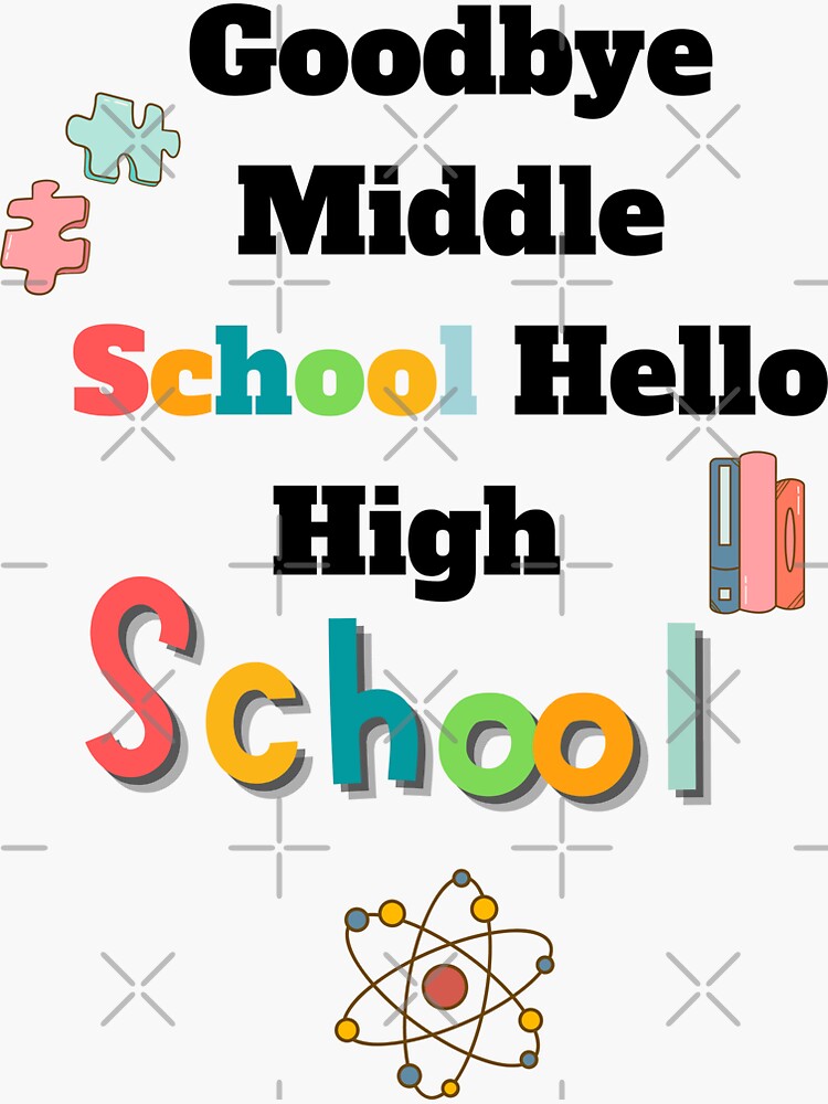 "Goodbye Middle School Hello High School-Funny Graduation-Middle School ...