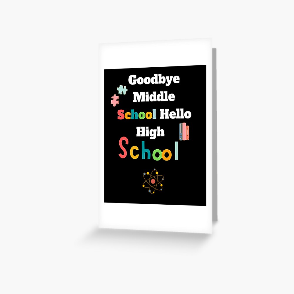 "Goodbye Middle School Hello High School-Funny Graduation-Middle School ...
