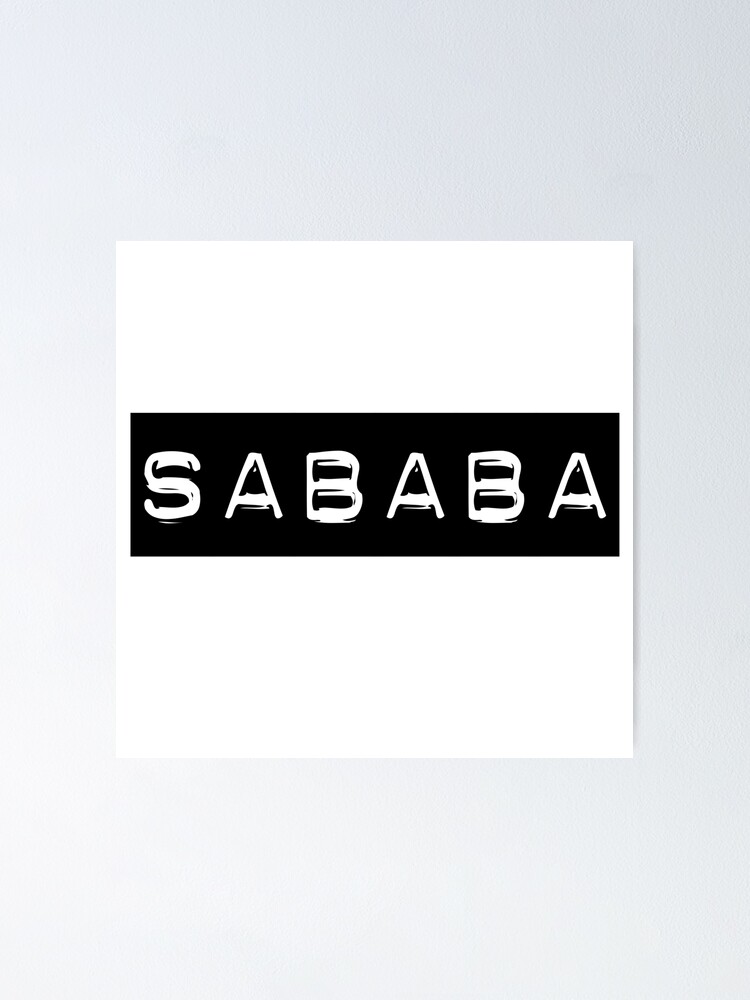 "SABABA " Poster for Sale by MadEDesigns | Redbubble