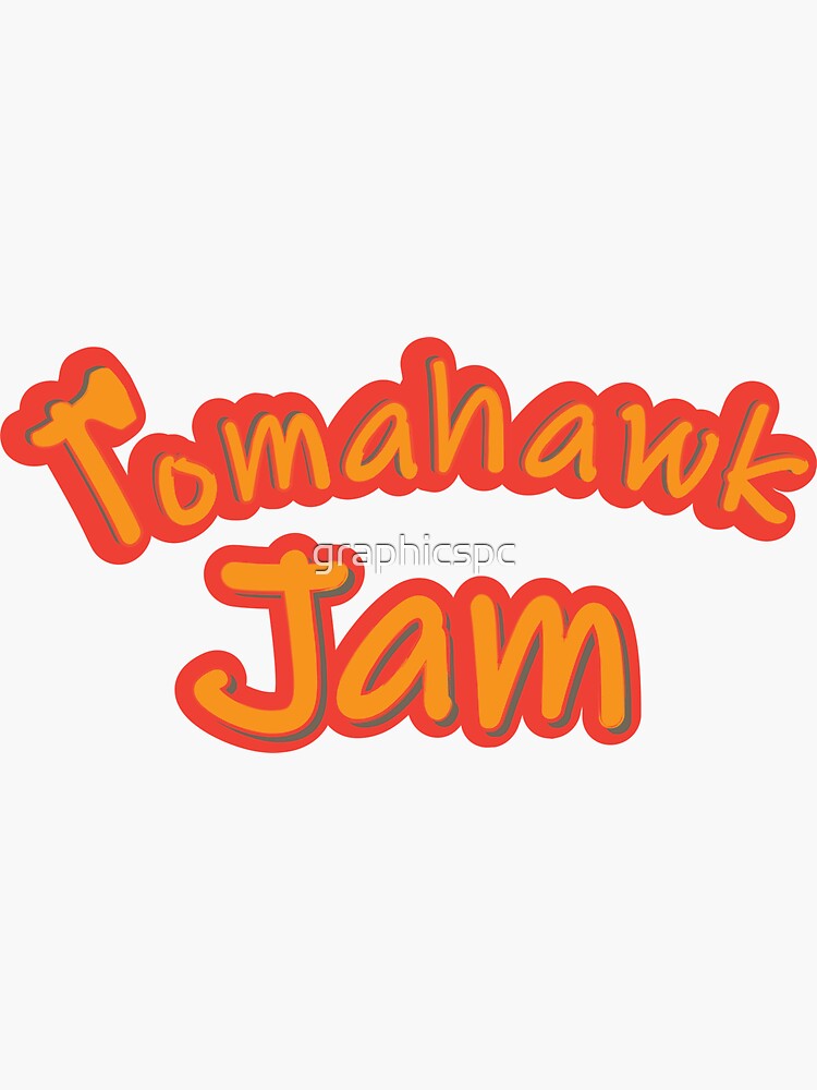 "Tomahawk Jam" Sticker for Sale by graphicspc | Redbubble