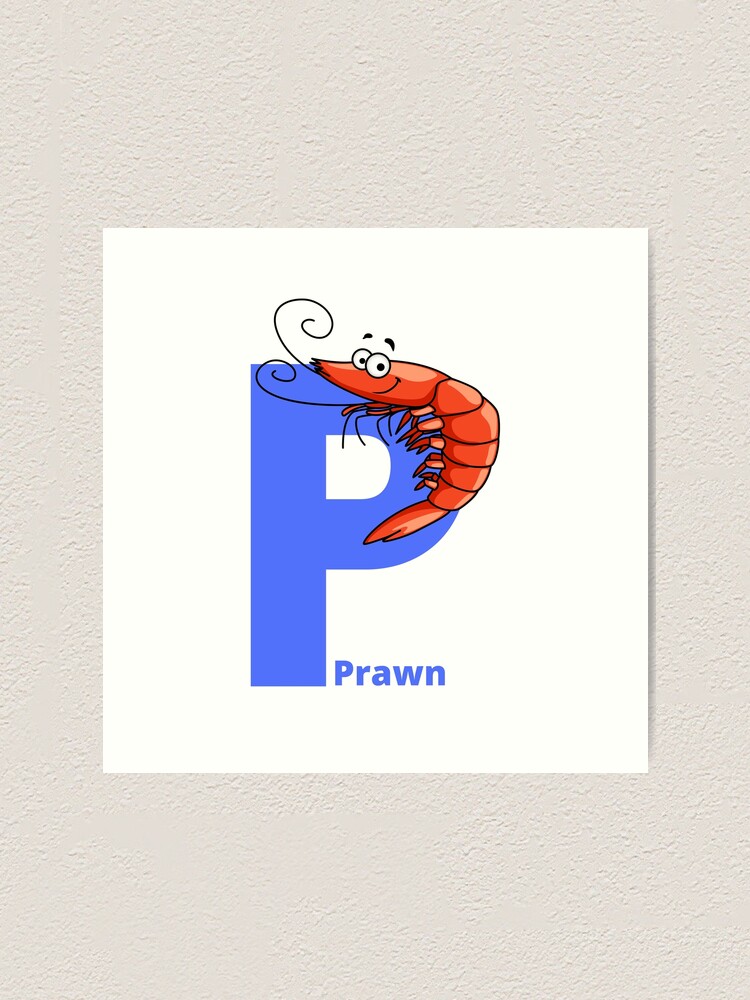 "P for Prawn - Alphabet and Sea Animals" Art Print for Sale by ...