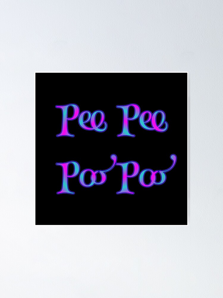"PeePee PooPoo" Poster for Sale by ibrahimsn | Redbubble