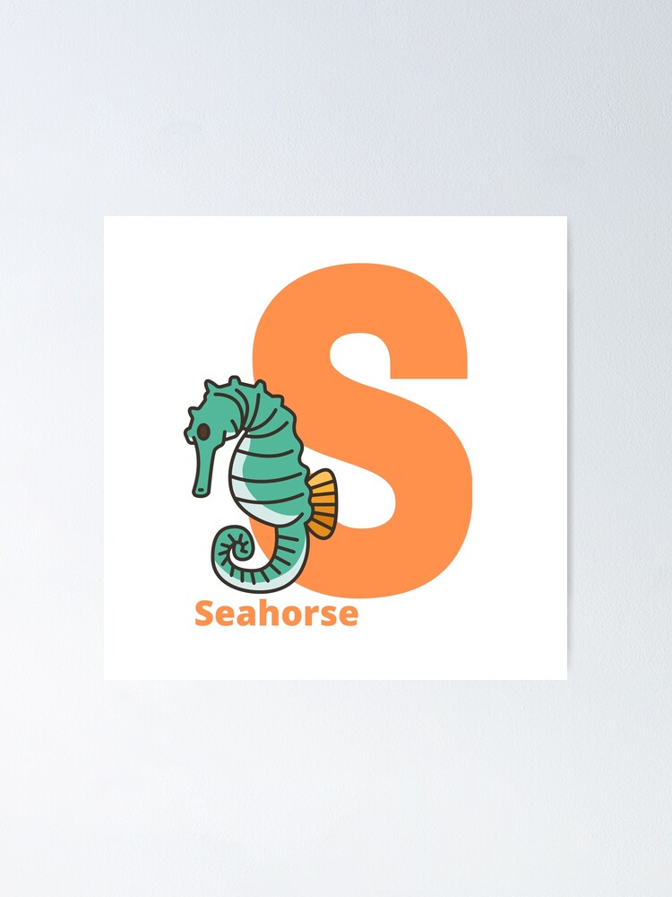 "S for Seahorse - Alphabet and Sea Animals" Poster for Sale by ...