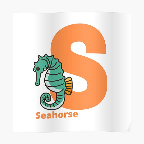"S for Seahorse - Alphabet and Sea Animals" Poster for Sale by ...