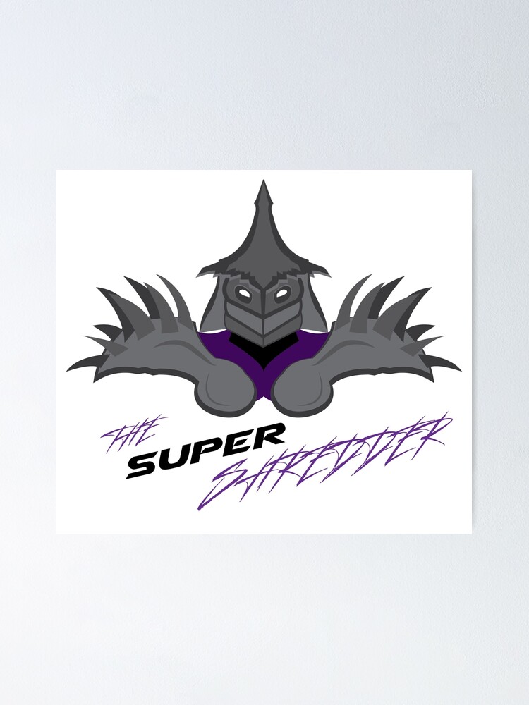 "Super Shredder" Poster for Sale by D24designs | Redbubble