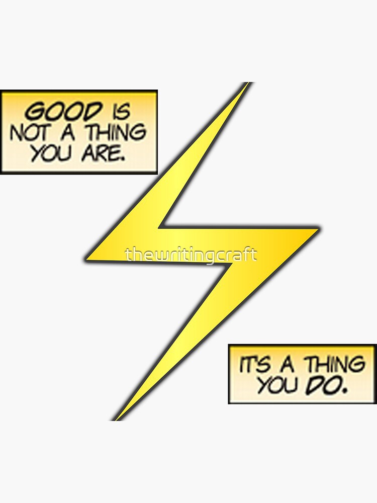 "Good is Not a Thing You Are" Sticker for Sale by thewritingcraft ...