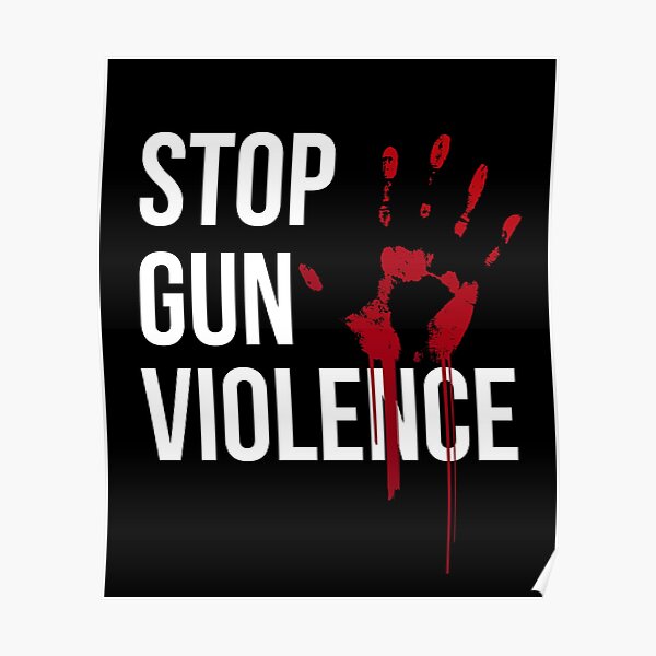 "stop gun violence" Poster for Sale by AmzaShirt | Redbubble