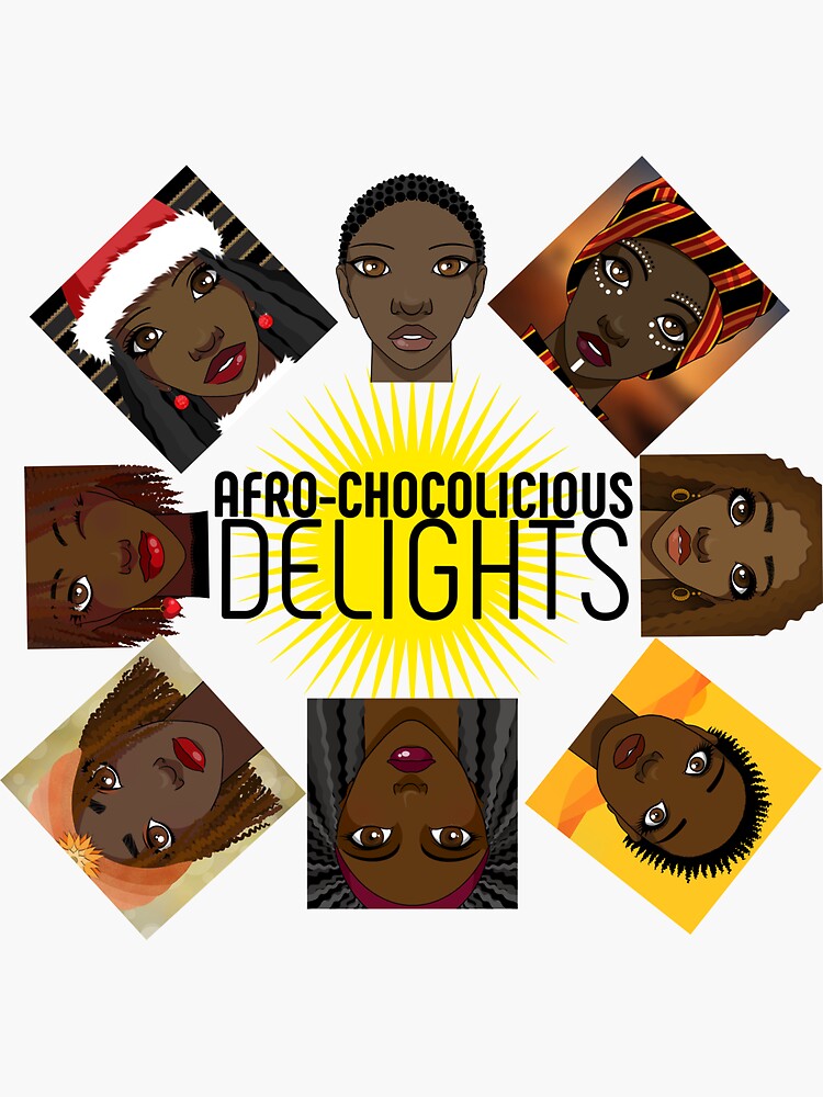 "AFRO-CHOCOLICIOUS DELIGHTS" Sticker for Sale by BUMPSWIRLMERCH | Redbubble