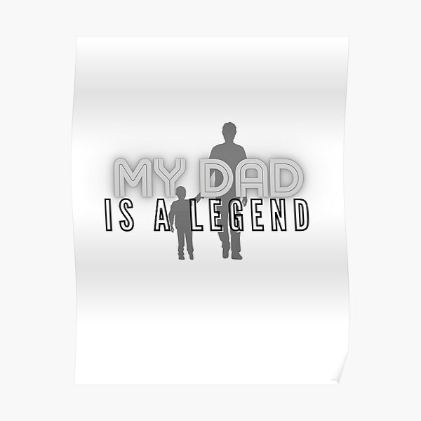 "may dad is a legend,happy father day" Poster for Sale by PEDTHE ...