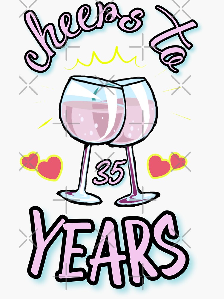 "Cheers to 35 years | best gift idea for wedding anniversary " Sticker ...