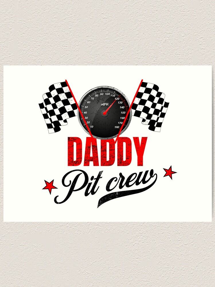 " Race Car Birthday Party Racing Family Daddy Pit Crew" Art Print for ...