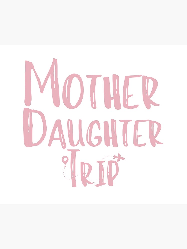 " Mother Daughter Trip, Mother's Day , Mother Gift , Custom Trip , Girl ...