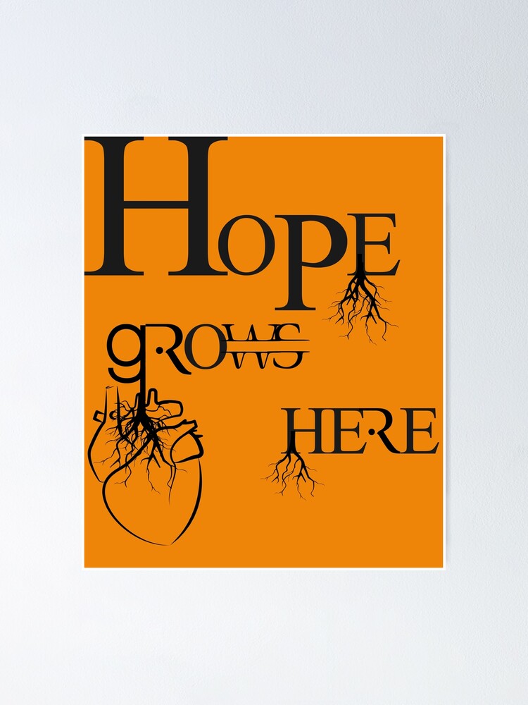 "Hope Grows Here Design" Poster for Sale by PIP2022 | Redbubble