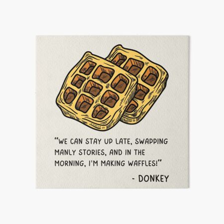 "Waffles, Waffle Quote, Shrek Donkey Waffle Quote" Art Board Print by ...