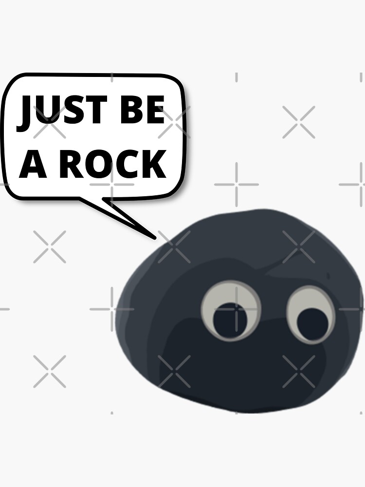 "Just be a rock" Sticker for Sale by ELHARCHI | Redbubble