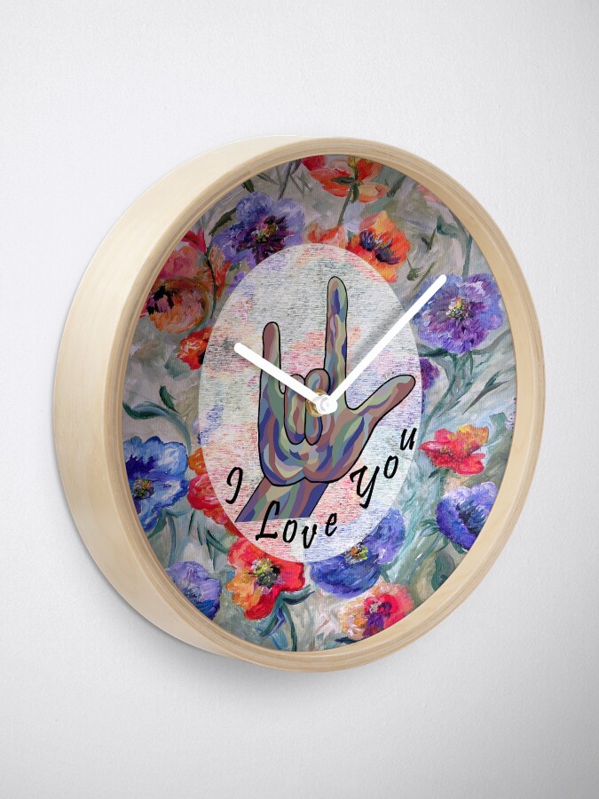 "ASL Flowers and I Love You" Clock for Sale by EloiseArt | Redbubble