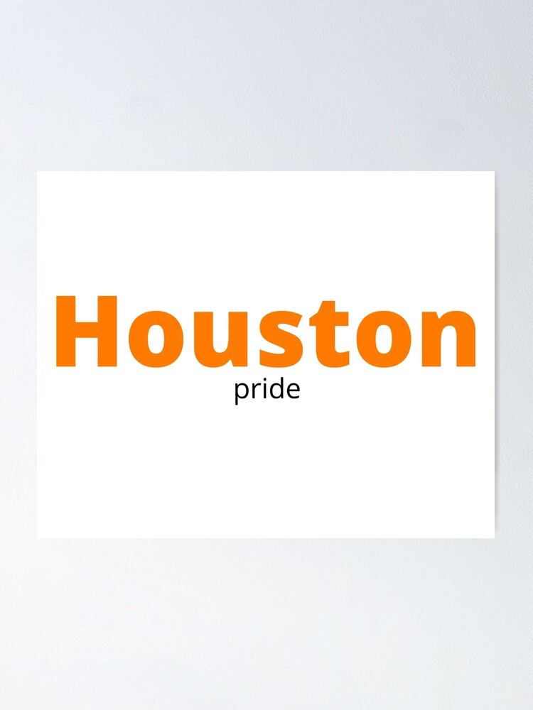 "houston pride" Poster for Sale by SpaceCityGD | Redbubble