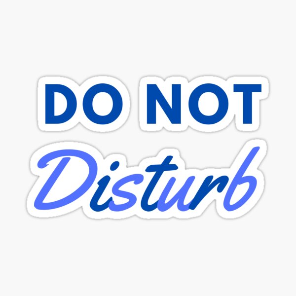 "DO NOT DISTURB" Sticker for Sale by KamiliaD | Redbubble