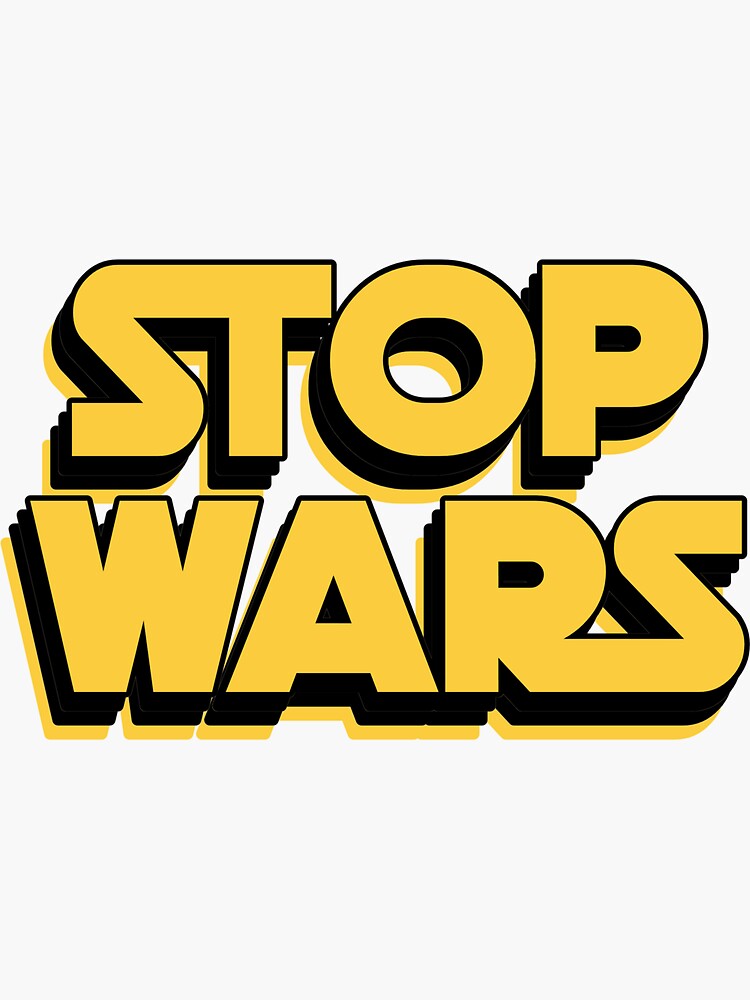 "STOP WARS" Sticker for Sale by ThePeopleMovers | Redbubble