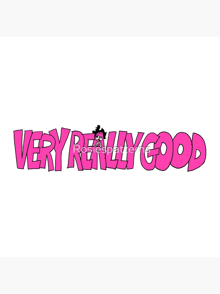 "very really good " Sticker for Sale by Rosiespatterns | Redbubble
