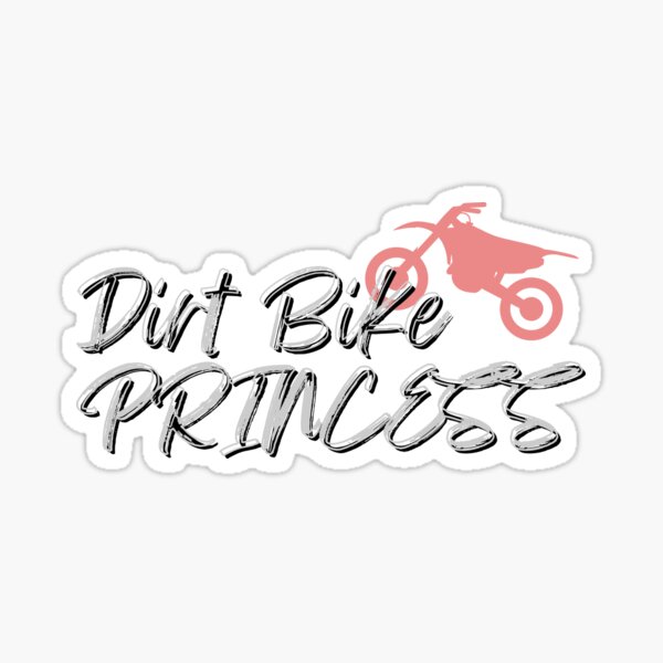 "Dirt Bike Princess, MX Princess, Girls On Dirt Bikes " Sticker for ...