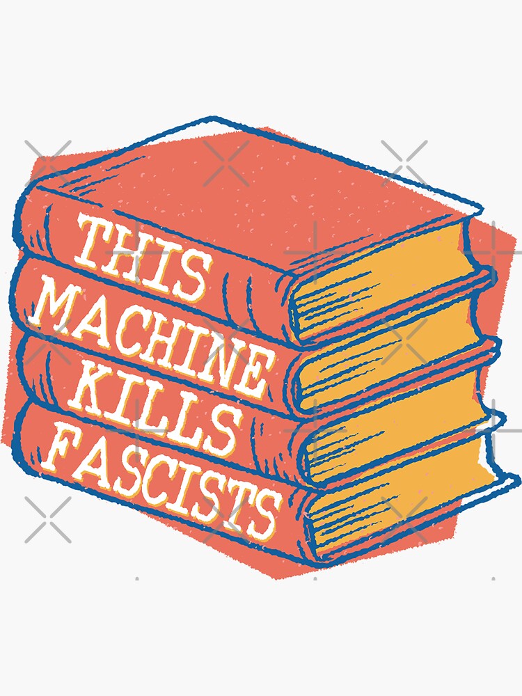 "This machine kills fascists in stack of books design" Sticker for Sale ...